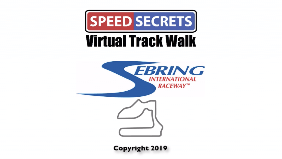 Sebring Virtual Track Walk | Speed Secrets